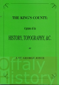 The King’s County: Epitome of its History, Topography & C. (Birr, 1883 ...