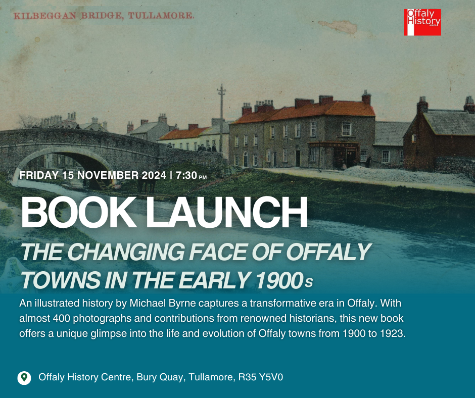 The changing face of Offaly towns in the early 1900s, beautifully ...